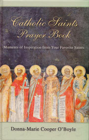 Prayers to Saints: to God’s Most Gracious Advocates